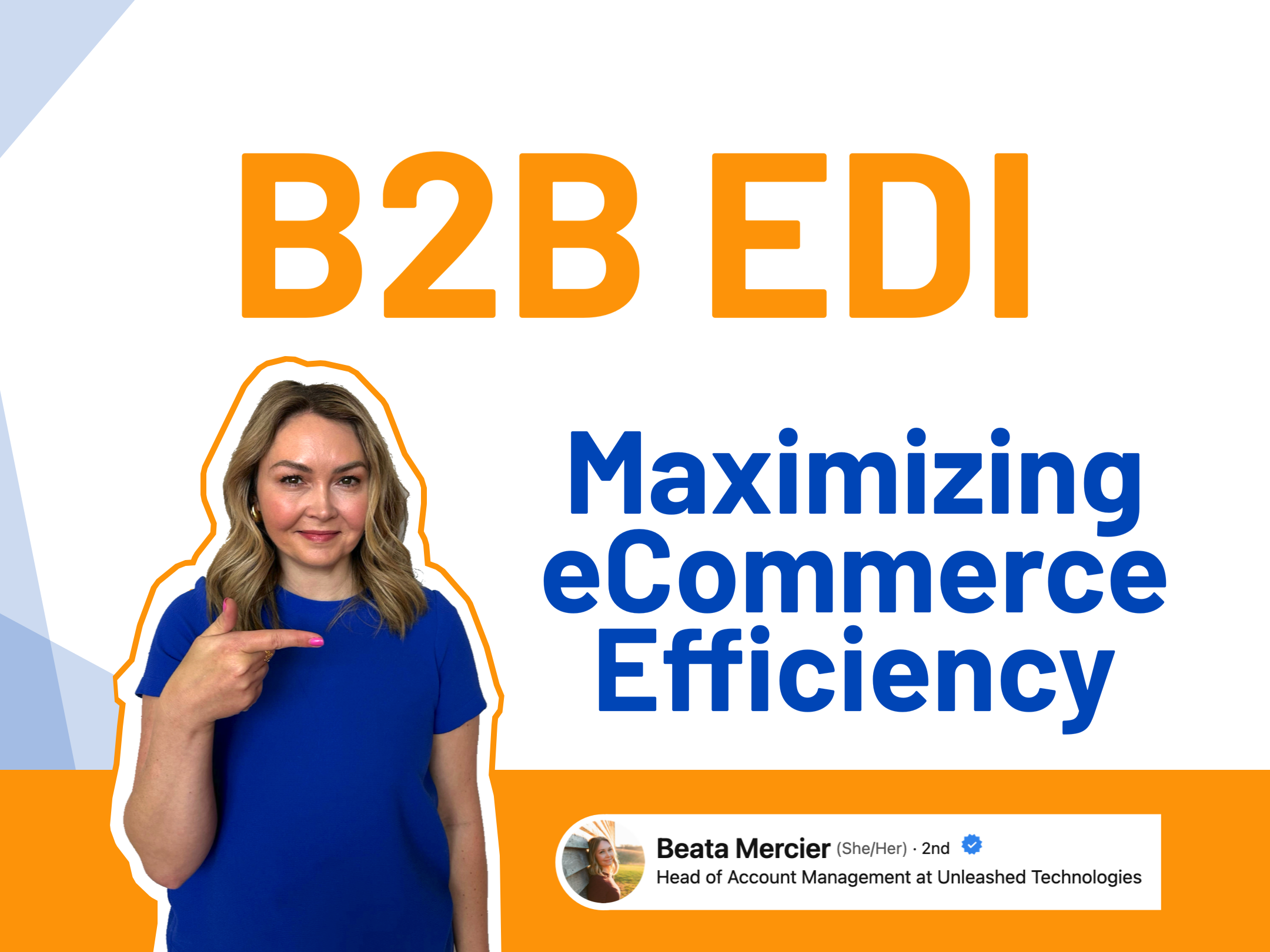 B2B EDI: Maximizing eCommerce Efficiency | Unleashed