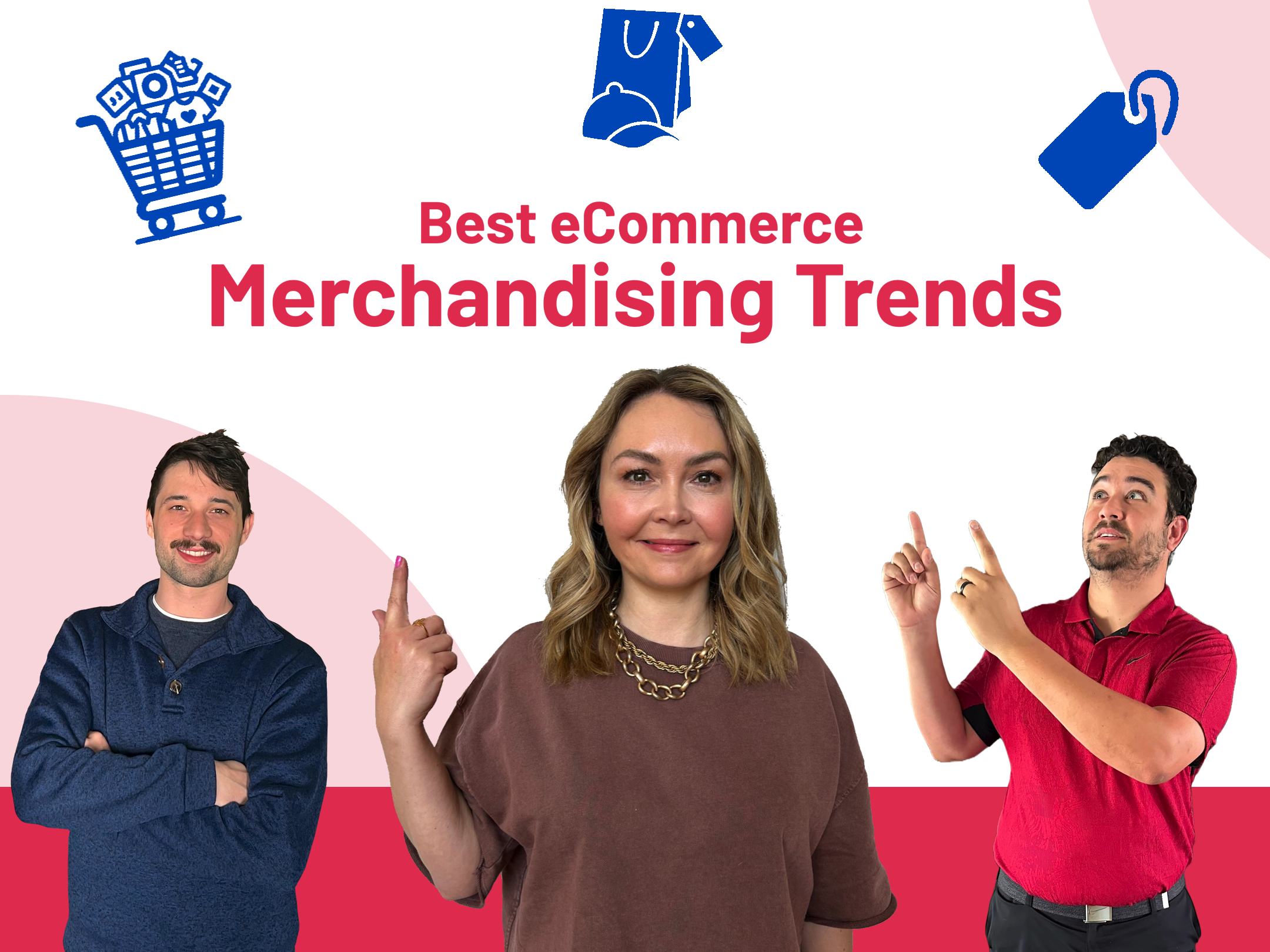 Best eCommerce Merchandising Trends We’ve Seen | Unleashed